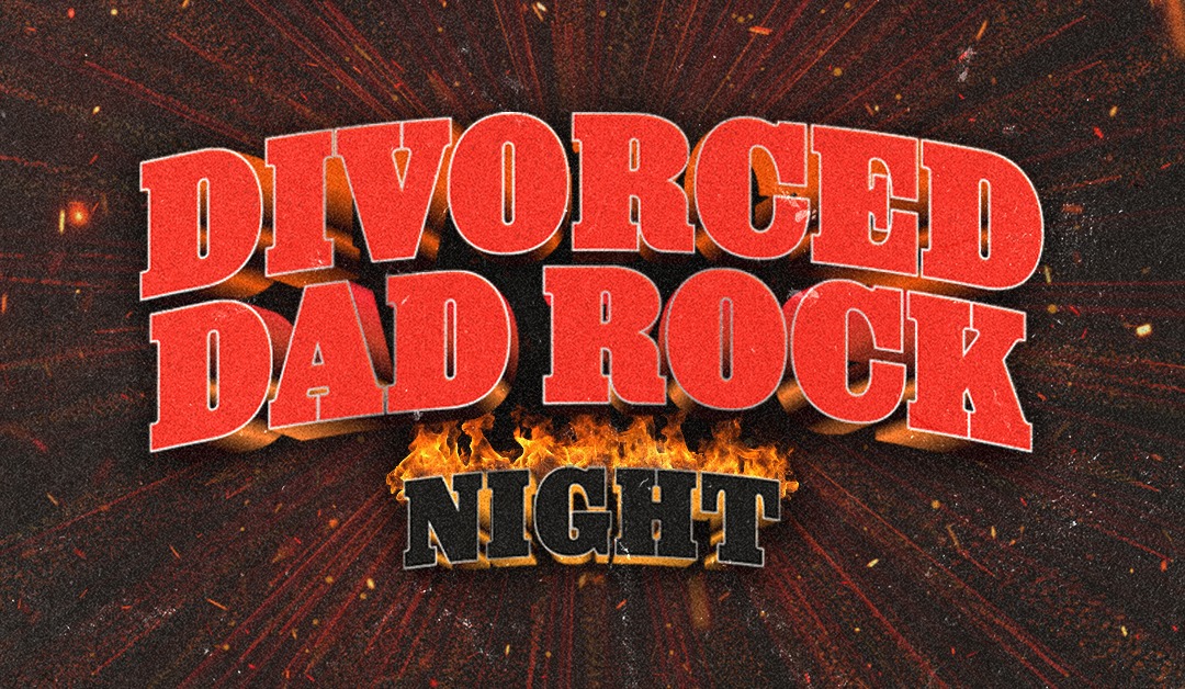 Divorced Dad Rock Night